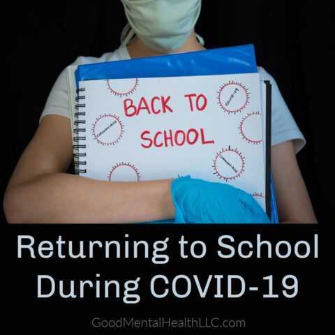 Returning to School During COVID-19 | Good Mental Health Counseling ...